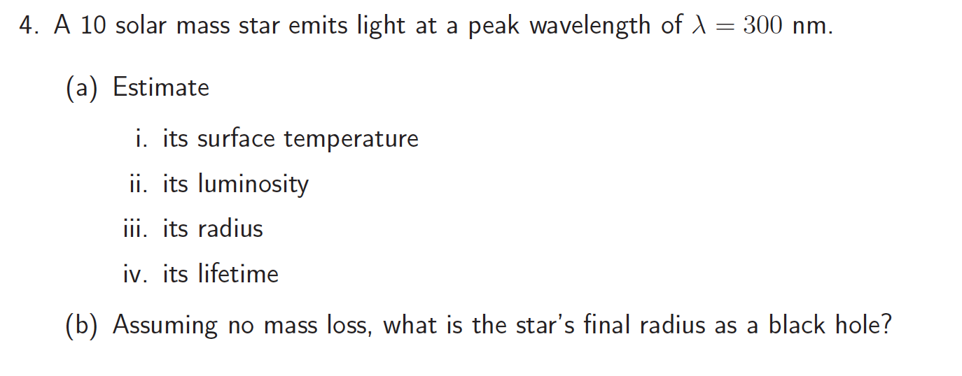 Solved 4. A 10 solar mass star emits light at a peak | Chegg.com