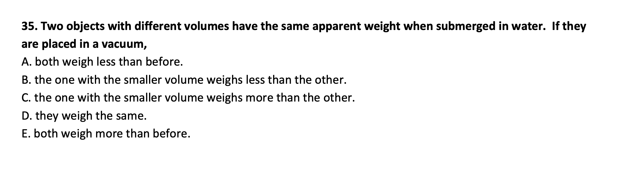 Solved 35. Two objects with different volumes have the same | Chegg.com