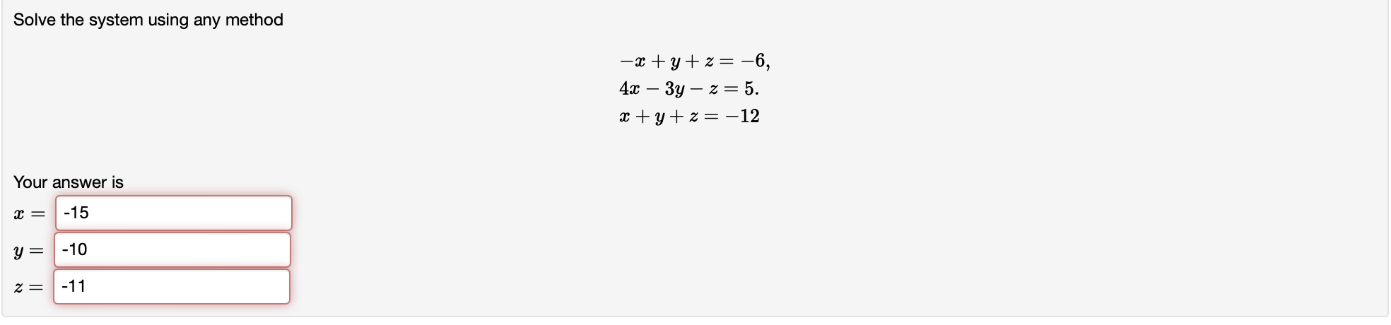 Solved Solve the system using any method | Chegg.com