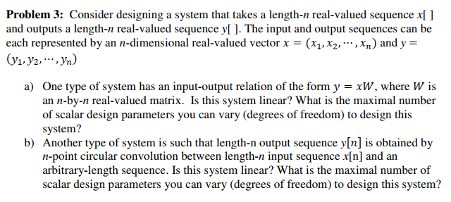 Solved Problem 3: Consider designing a system that takes a | Chegg.com