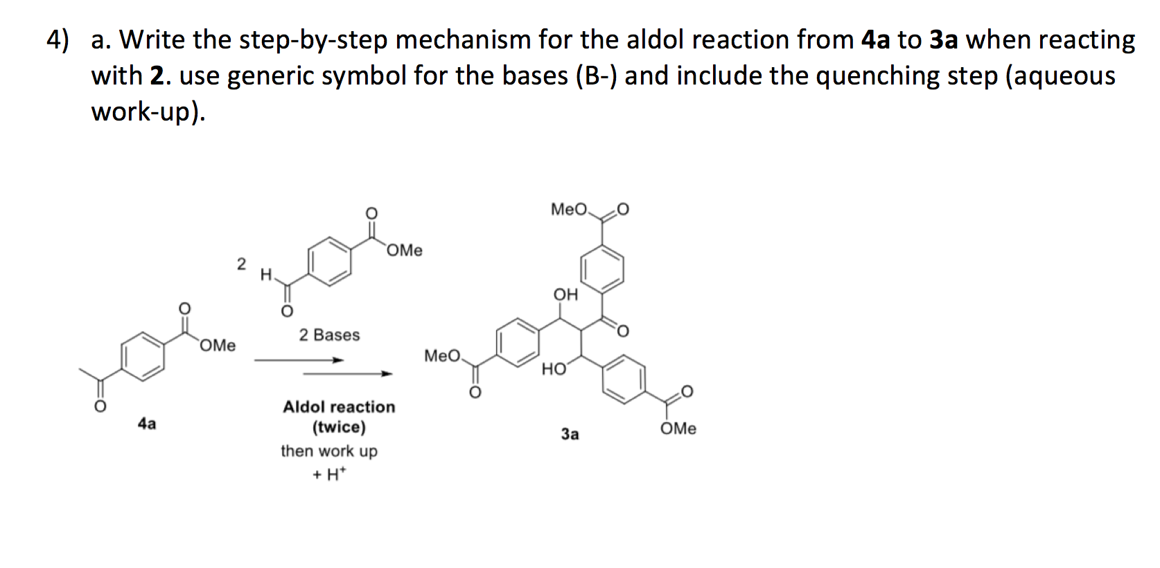 Solved 4) a. Write the step-by-step mechanism for the aldol | Chegg.com