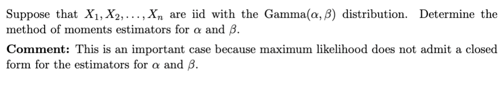 Solved Suppose that X1,X2,…,Xn are iid with the Gamma(α,β) | Chegg.com