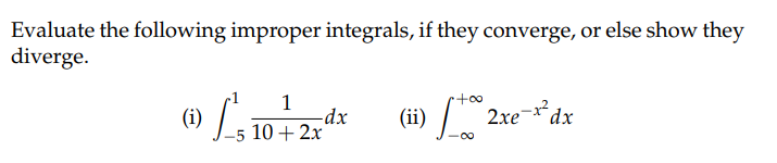 Solved Evaluate the following improper integrals, if they | Chegg.com