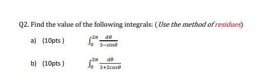 Solved Q2. Find the value of the following integrals: (Use | Chegg.com