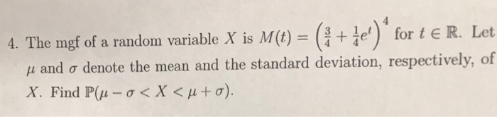 Solved The mgf of a random variable X is M(t) = ( [ct) for t | Chegg.com