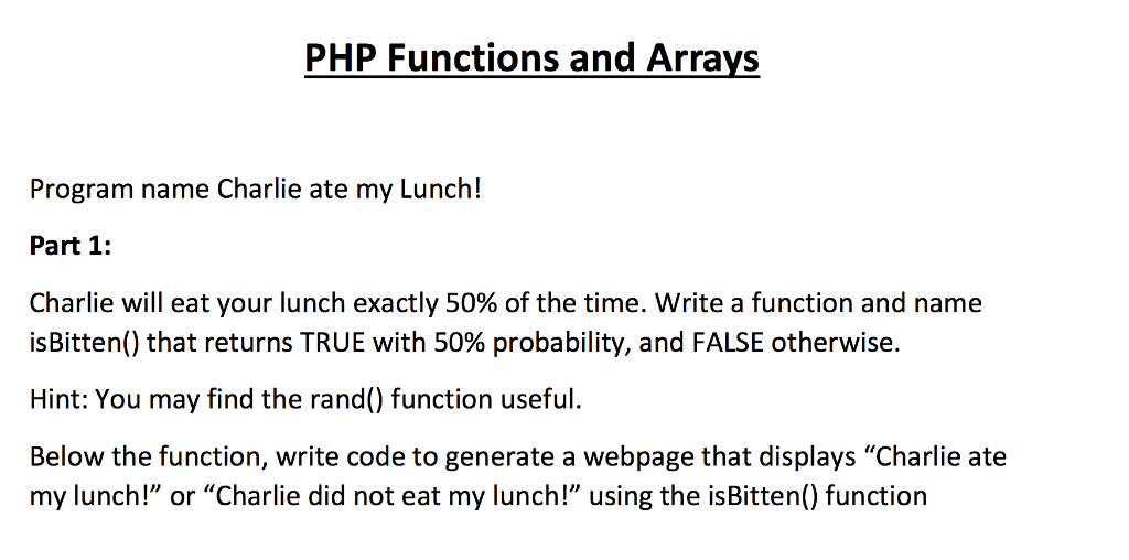Solved PHP Functions and Arrays Program name Charlie ate my | Chegg.com