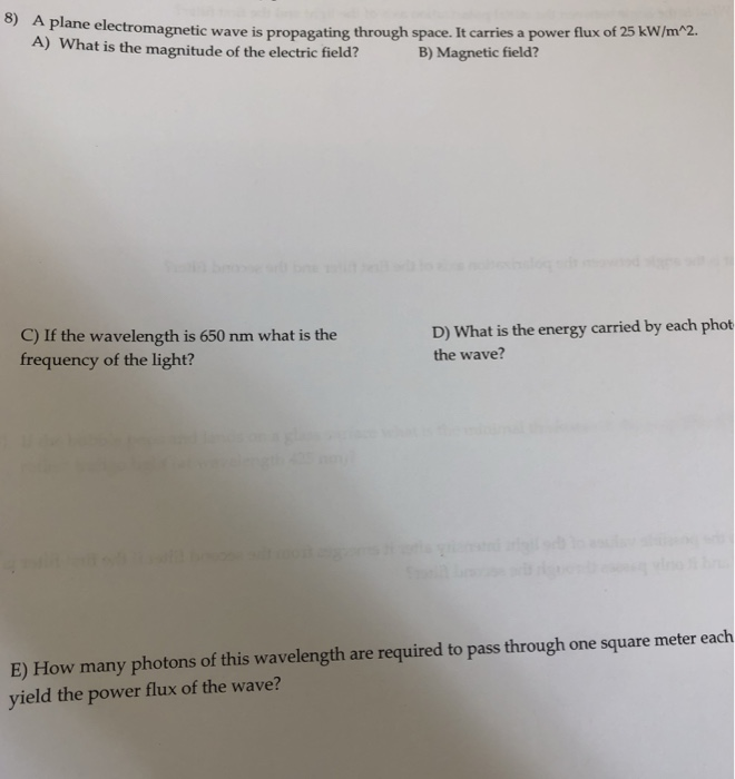 Solved 8) A plane electromagnetic wave is propagating | Chegg.com
