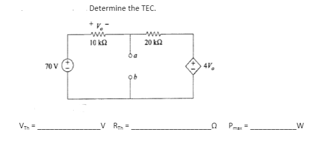 Solved Determine the TEC. 10 ΚΩ 20 ΚΩ 70V 4V, VTR = V Rh Ω | Chegg.com