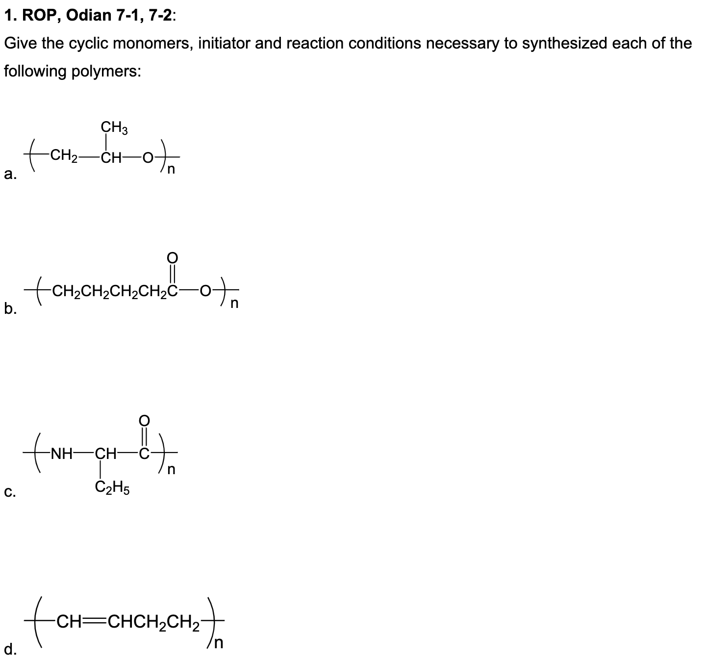 Solved ROP, Odian 7-1, 7-2:Give the cyclic monomers, | Chegg.com