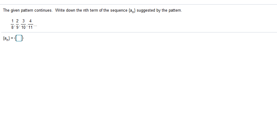 Solved The given pattern continues. Write down the nth term | Chegg.com