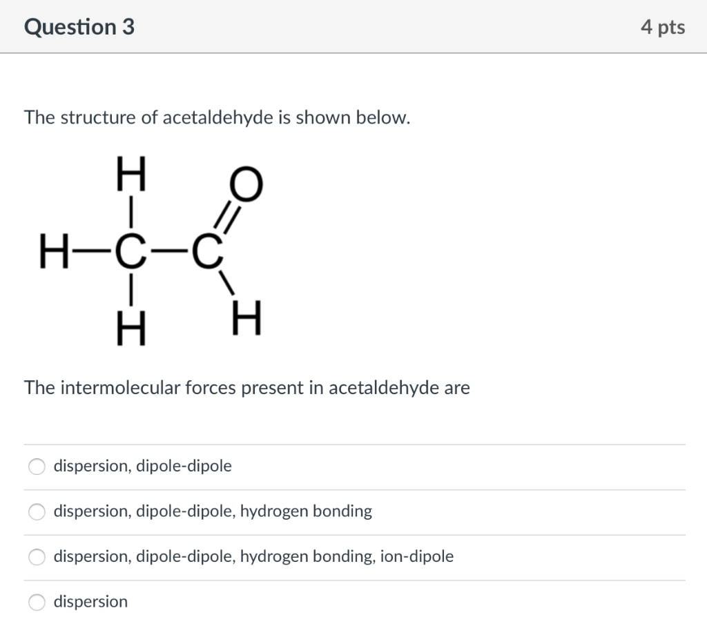 Solved Question 3 The structure of acetaldehyde is shown | Chegg.com