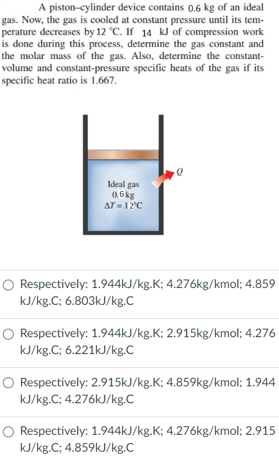 Solved A piston-cylinder device contains 0.6 kg of an ideal | Chegg.com