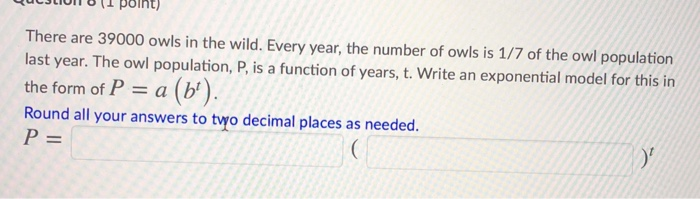 Solved There are 39000 owls in the wild. Every year, the | Chegg.com