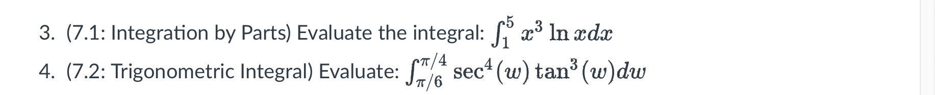 Solved 3. (7.1: Integration by Parts) Evaluate the integral: | Chegg.com