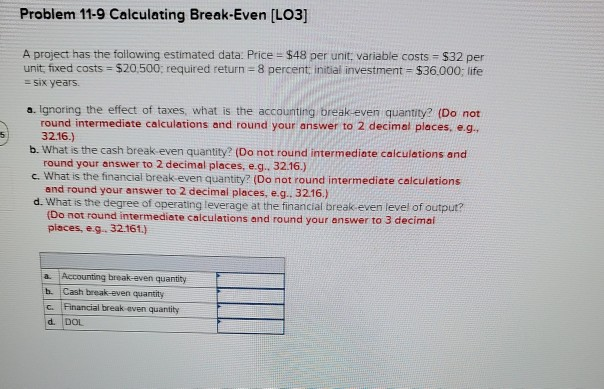 Solved Problem 11-9 Calculating Break-Even (LO3] A project | Chegg.com