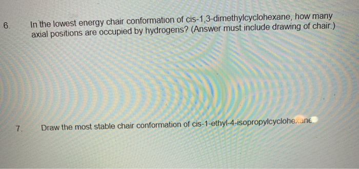 Solved 6. In the lowest energy chair conformation of | Chegg.com