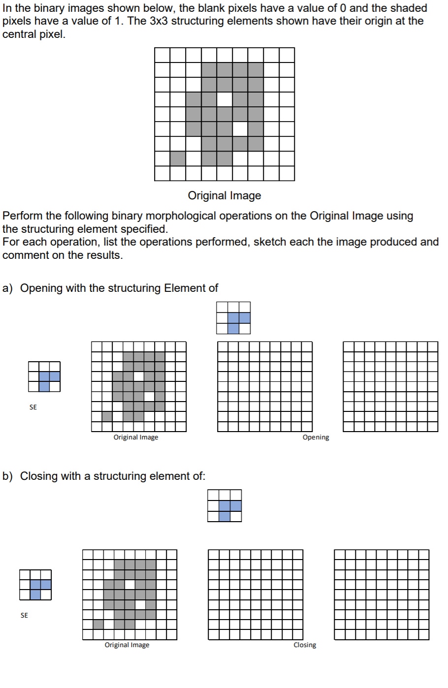 Solved In the binary images shown below, the blank pixels | Chegg.com