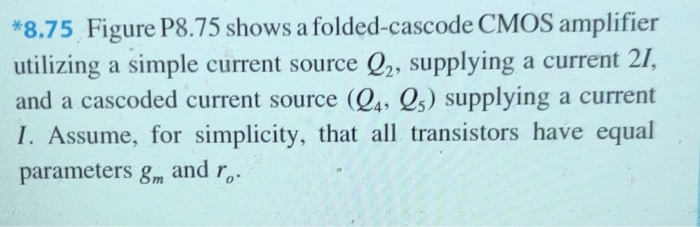 Solved 8.75 Figure P8.75 shows a folded-cascode CMOS | Chegg.com