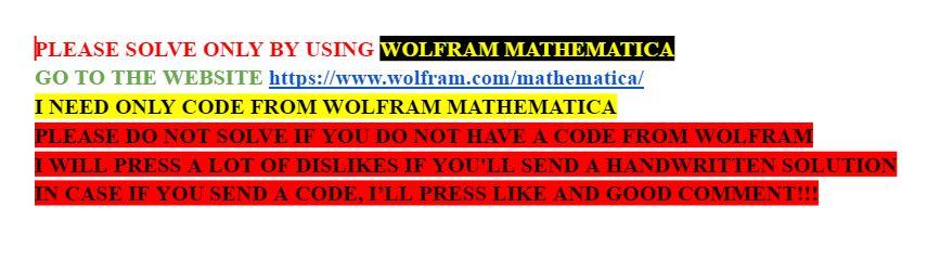 Solved Please Solve Only By Using Wolfram Mathematica Go To