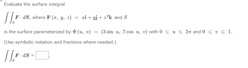 Solved Evaluate the surface integral ||F.ds, where F(x, y, | Chegg.com