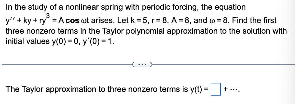 Solved In the study of a nonlinear spring with periodic | Chegg.com