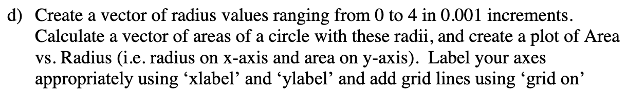 Solved d) Create a vector of radius values ranging from 0 to | Chegg.com