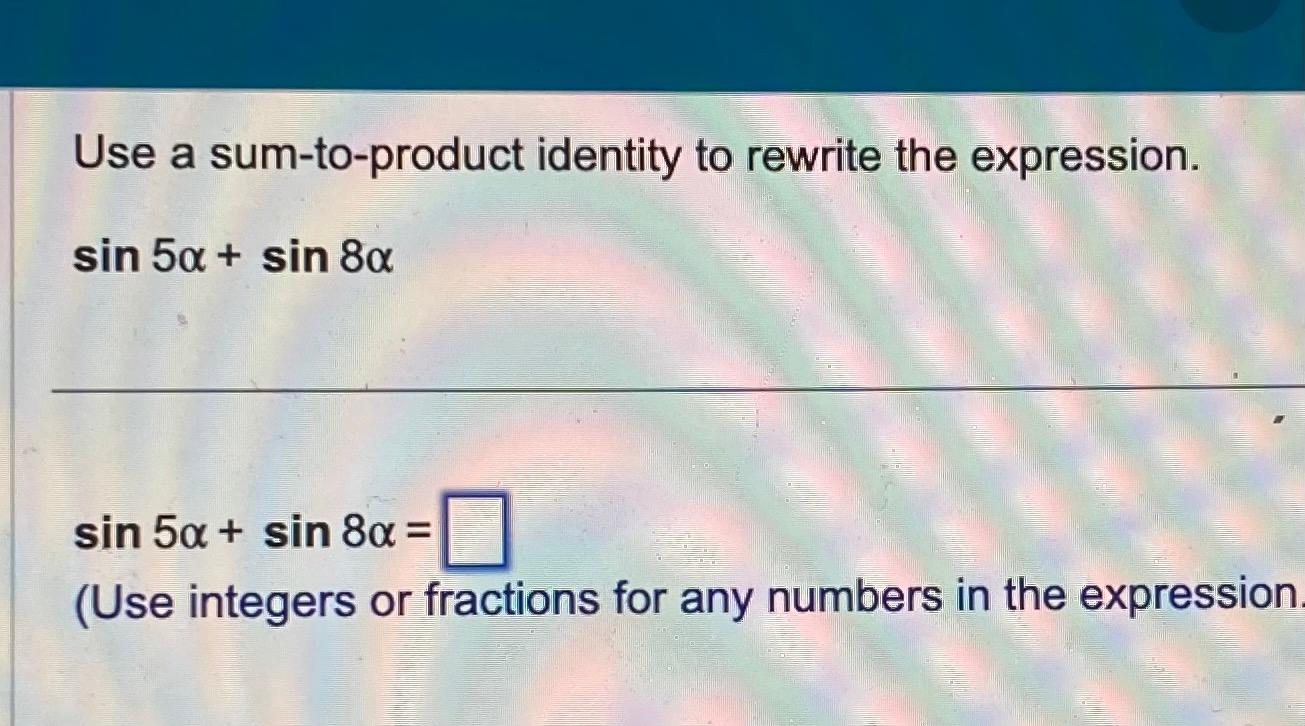 Solved Use a sum-to-product identity to rewrite the | Chegg.com