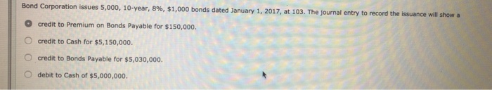 Solved Bond Corporation issues 5,000, 10-year, 896, $1,000 | Chegg.com