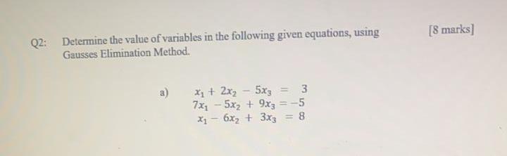 Solved [8 marks] Q2: Determine the value of variables in the | Chegg.com