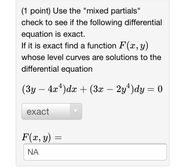Solved (1 point) Use the "mixed partials" check to see if | Chegg.com
