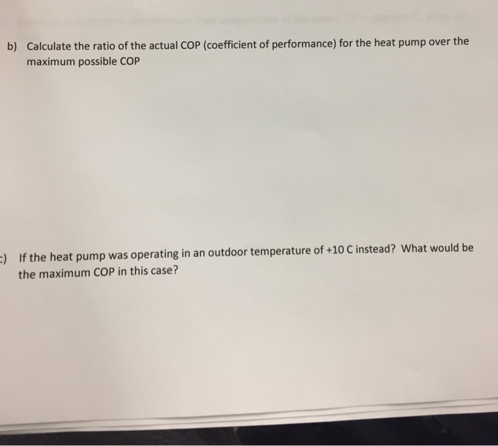 Solved Calculate the ratio of the actual COP (coefficient of | Chegg.com