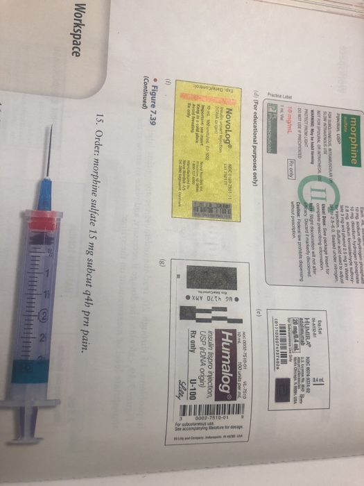 Solved morphine 15. Order: morphine sulfate 15 mg subcut q4h | Chegg.com