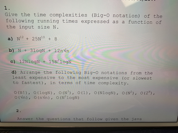 Solved 1 Give the time complexities (Big-o notation) of the | Chegg.com