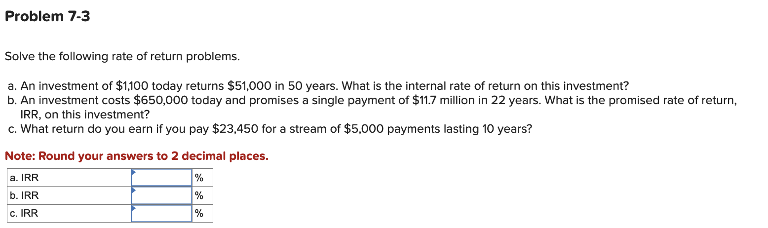 Solved Problem 7-3Solve the following rate of return | Chegg.com