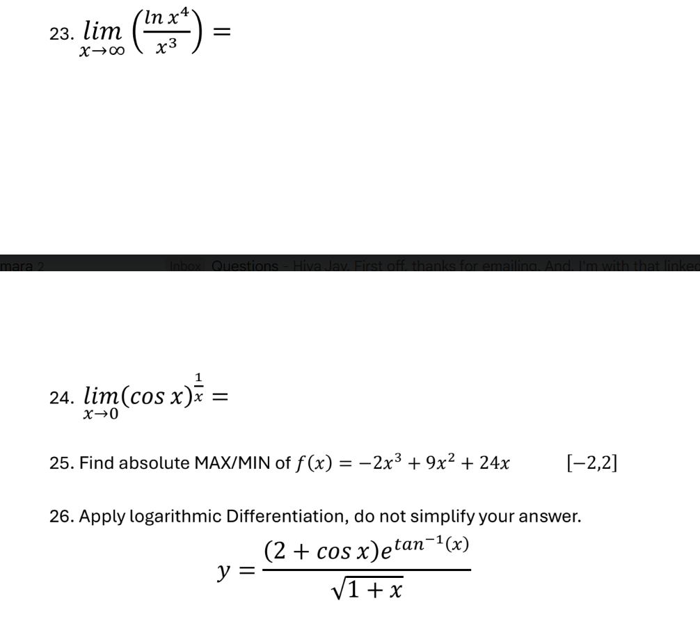 Solved limx→∞(lnx4x3)=limx→0(cosx)1x=Find absolute MAX/MIN | Chegg.com