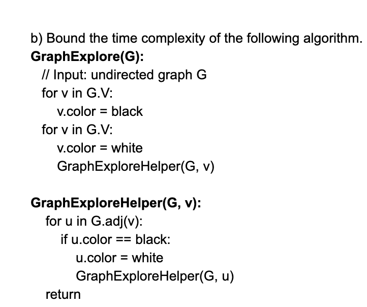 Solved b) Bound the time complexity of the following | Chegg.com