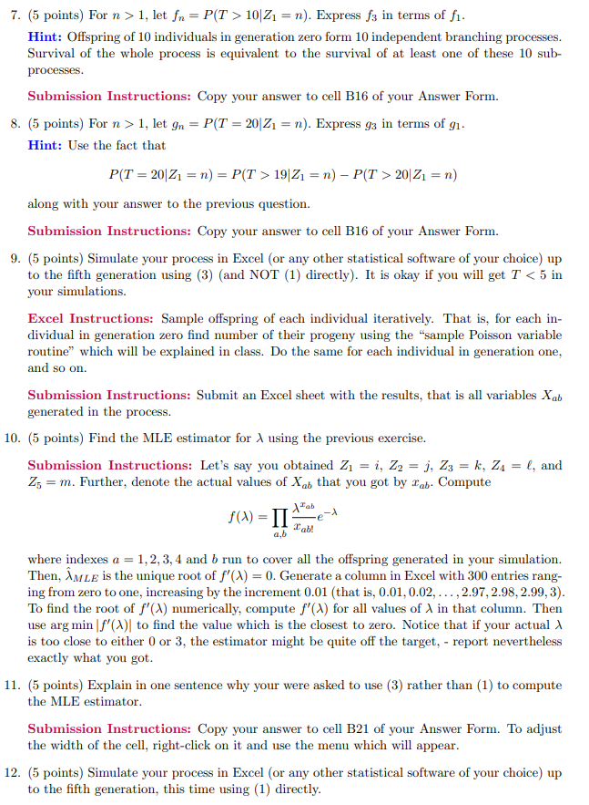 Solved 7. (5 points) For n>1, let fn=P(T>10∣Z1=n). Express | Chegg.com