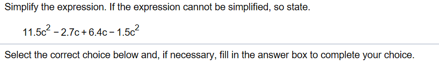 Solved Simplify the expression. If the expression cannot be | Chegg.com