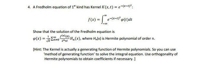 4. A Fredholm equation of 1st kind has Kernel K(x, | Chegg.com