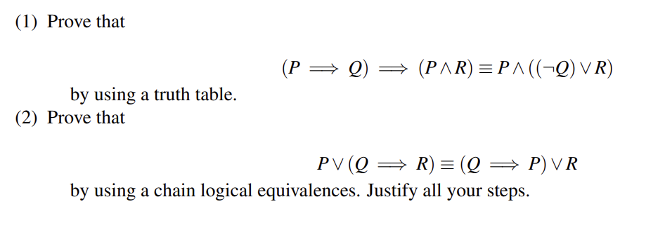 Solved (1) Prove that (P Q) (P∧R)≡P∧((¬Q)∨R) by using a | Chegg.com