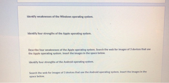 Solved Identify weaknesses of the Windows operating system. | Chegg.com