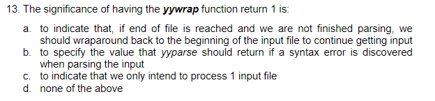 Solved 13. The significance of having the yywrap function | Chegg.com