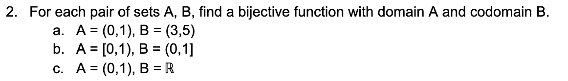 Solved 2. For each pair of sets A, B, find a bijective | Chegg.com