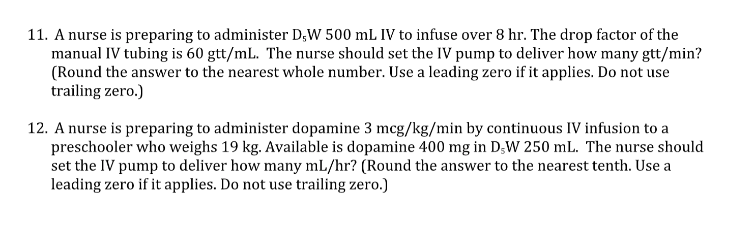 Solved 11. A nurse is preparing to administer D5W 500 mL IV | Chegg.com