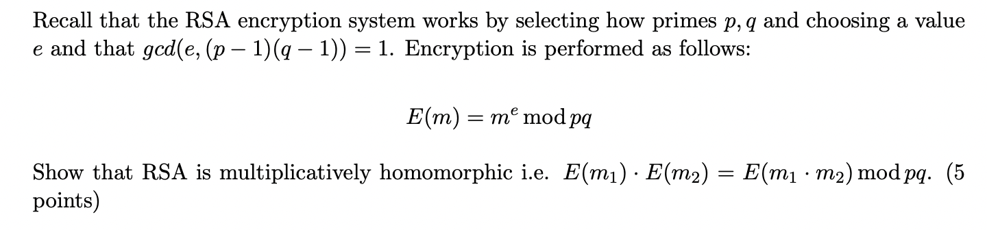 Solved Recall That The Rsa Encryption System Works By 