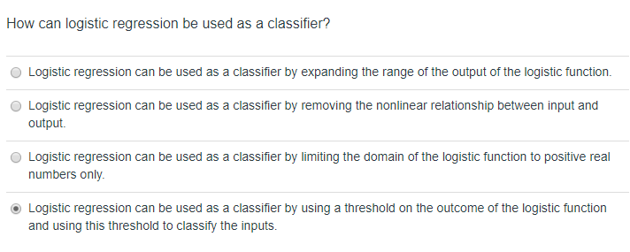 Solved How Can Logistic Regression Be Used As A Classifier