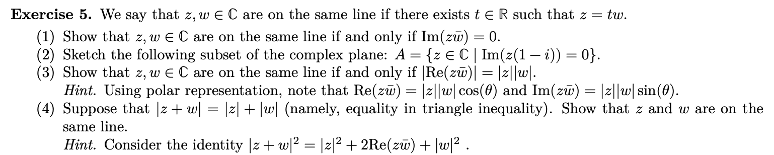 Solved Exercise 5. We say that z,w∈C are on the same line if | Chegg.com