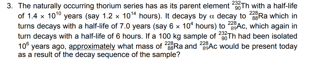 Solved 3. The naturally occurring thorium series has as its | Chegg.com