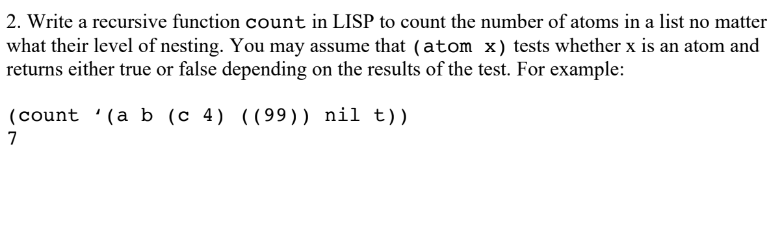 Solved 2 Write A Recursive Function Count In Lisp To Count 3088