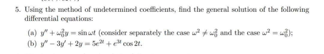 Solved 5. Using the method of undetermined coefficients, | Chegg.com